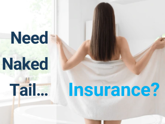 Need Naked Tail…Insurance? – RoseBiz Inc